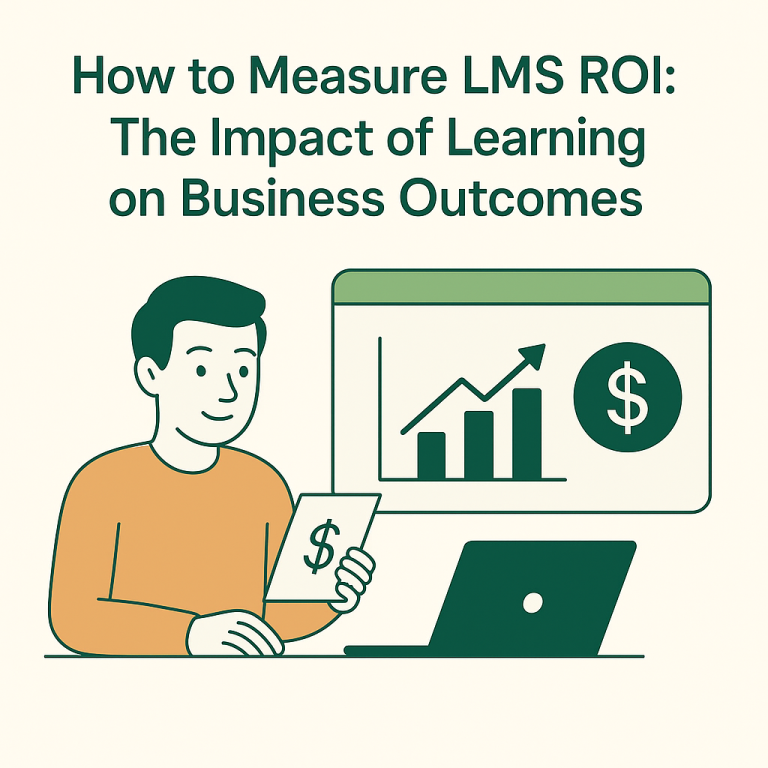 Maximize Business Success by Measuring LMS ROI Effectively